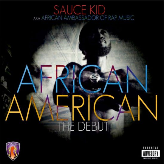 The “African American” is Here! Sauce Kid’s Debut Album is OUT Today ...