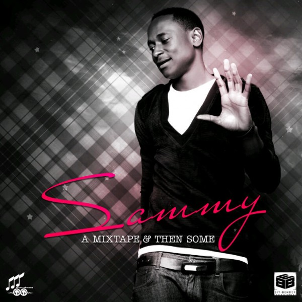 BN Download: Sammy - A Mixtape And Then Some... | BellaNaija