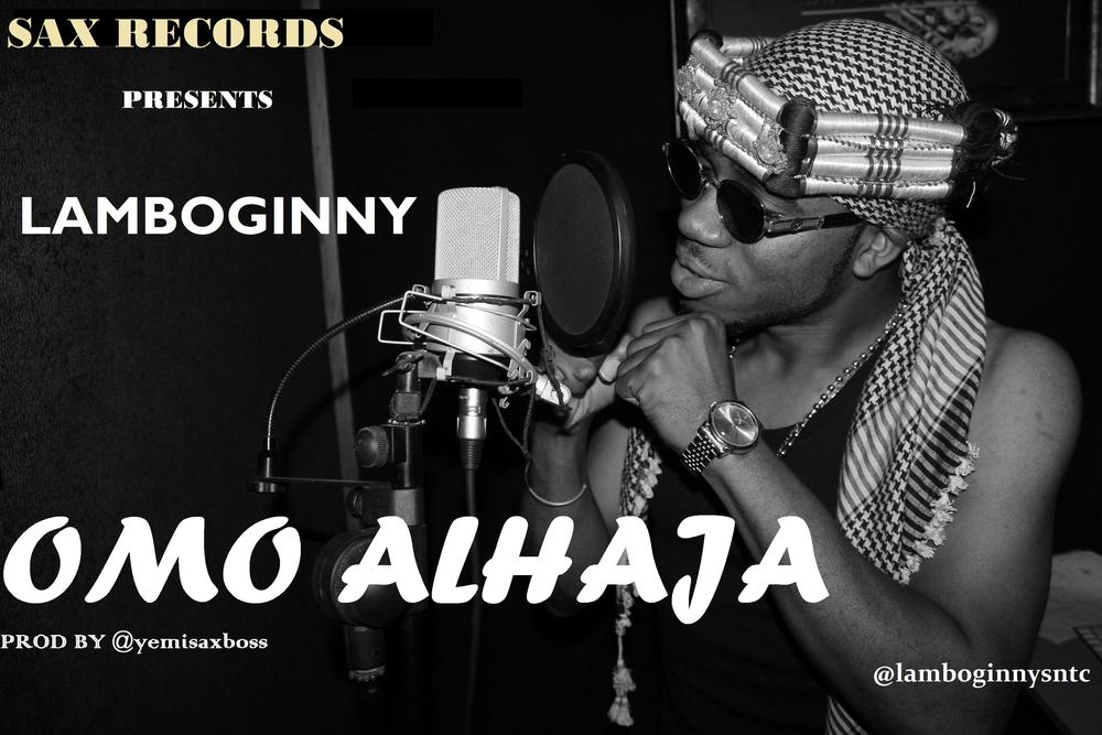 New Music: Lamboginny - Omo Alhaja | BellaNaija