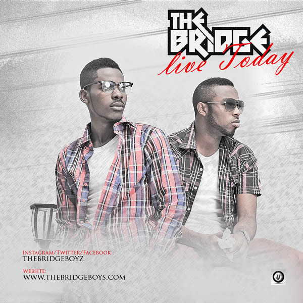 New Music: The Bridge - Live Today | BellaNaija