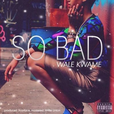 New Music: Wale Kwame - So Bad | BellaNaija