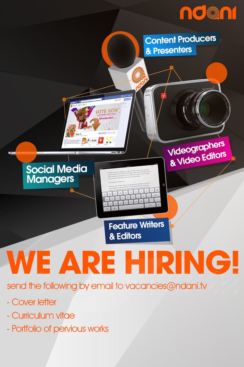 Job Posting: NdaniTV is Hiring Content Producers, Presenters, Social ...