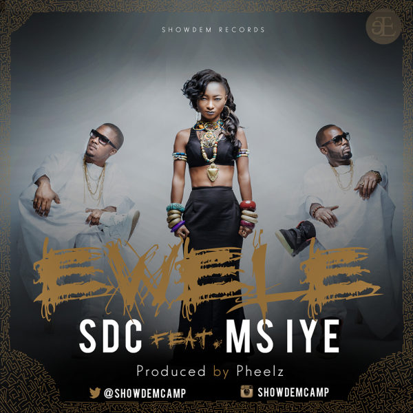 New Music: Show Dem Camp Feat. Ms. Iye - Ewele | BellaNaija