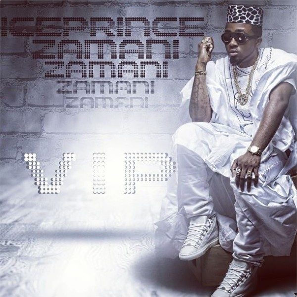 The Fire of Zamani! Ice Prince Returns with "VIP" & "Gimme Dat ...