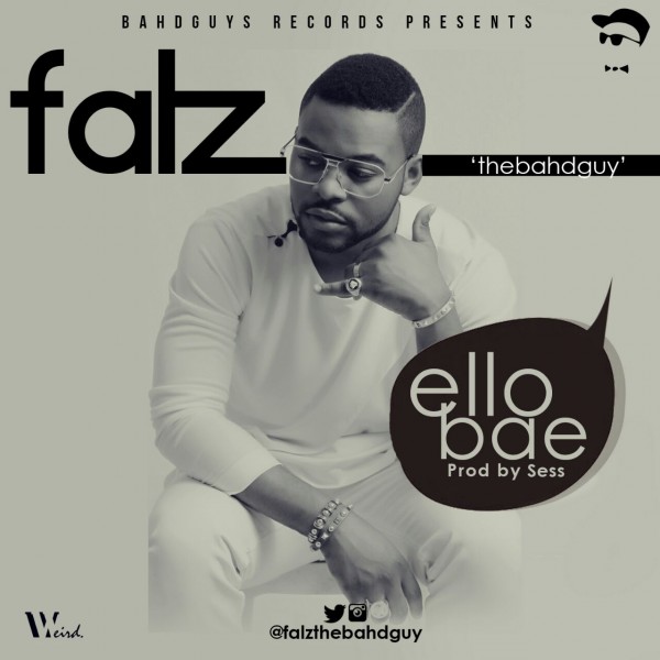 Falz releases New Song "Ello Bae" with Funny Insta Clip | Listen ...