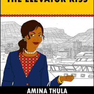 BN Book Review: Elevator Kiss by Amina Thula | Review by Ainehi Edoro ...