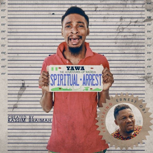 Spiritual Arrest! Watch Episode 4 of Comedy Skit ‘Yawa’ with Guest ...