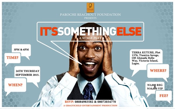 Enjoy a Beautiful Stage Play - 'It's Something Else' this Sallah ...