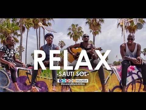 New Video: Sauti Sol - Relax | BellaNaija