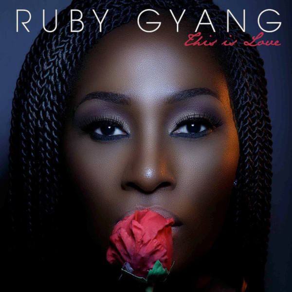 Ruby Gyang’s “This Is Love” EP is almost Here! See the Cover Art ...