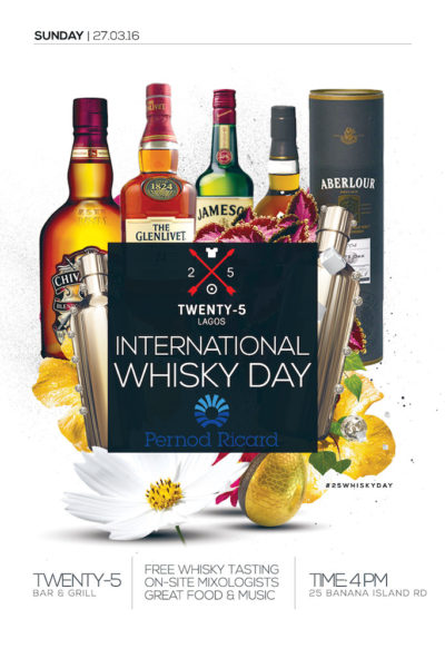 Pernod Ricard and Twenty-5 Lagos present the International Whisky Day ... Pernod Ricard and Twenty-5 Lagos present the International Whisky Day ...