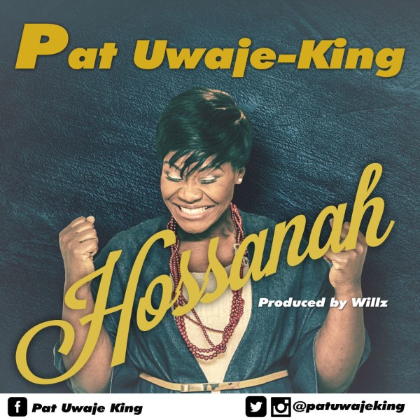 New Music: Pat Uwaje - King – ‘Hossanah’ | BellaNaija