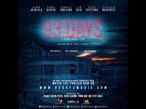 WATCH the Trailer for "93 Days" - A film inspired by the Ebola Crisis ...