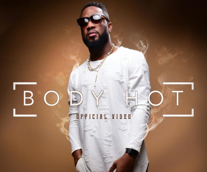 New Video: Praiz feat. Jesse Jagz & Stonebwoy - Body Hot | BellaNaija