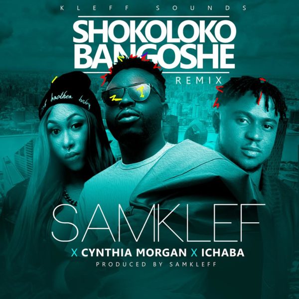 New Music: Samklef feat. Cynthia Moran & Ichaba - Shokoloko Bangoshe ...