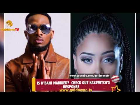 Is D'banj Married? Here's What his Brother KaySwitch has to say | Watch ...