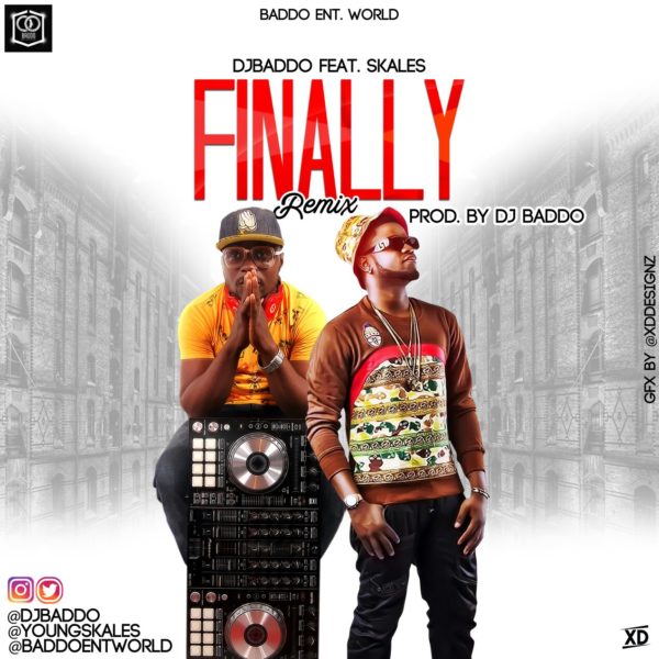 New Music: DJ Baddo feat. Skales - Finally (Remix) | BellaNaija