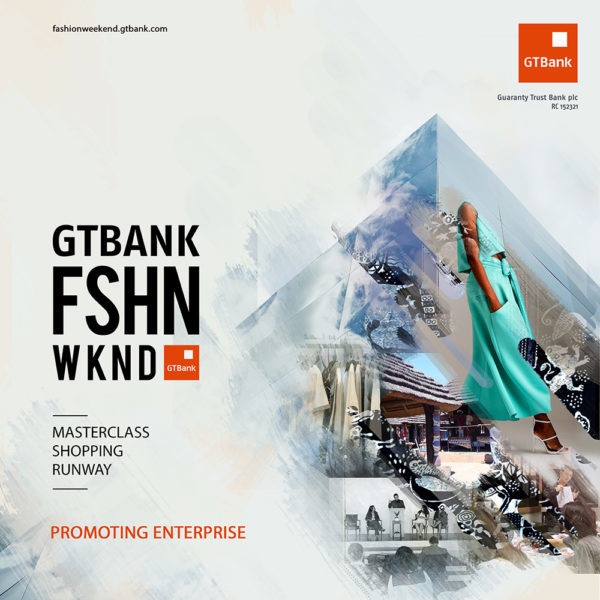 Guaranty Trust Bank Plc debuts GTBank Fashion Weekend themed "Promoting ...