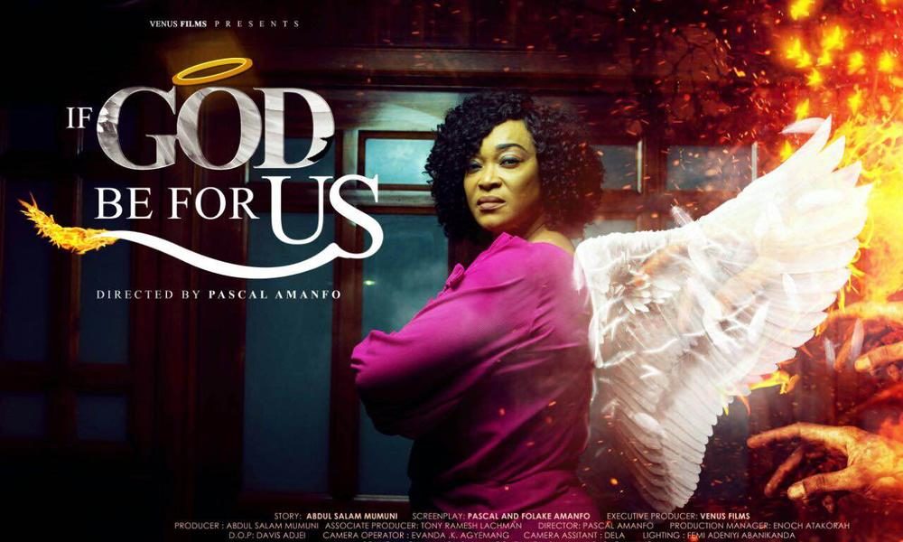 John Dumelo, Pascal Amanfo, Evelyn Addo & More star in “If God Be For ...