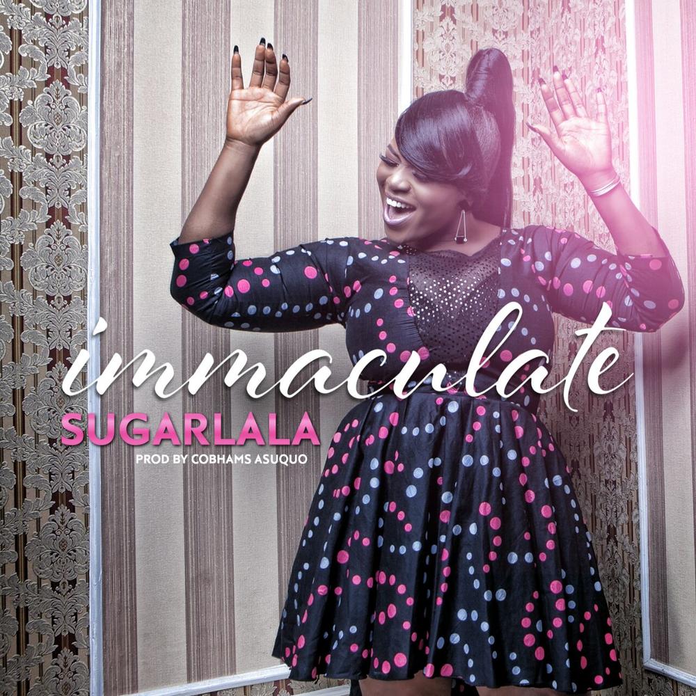 New Music: Immaculate - Sugar Lala | BellaNaija