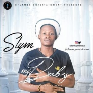 New Music & Video: Slym - My Baby | BellaNaija