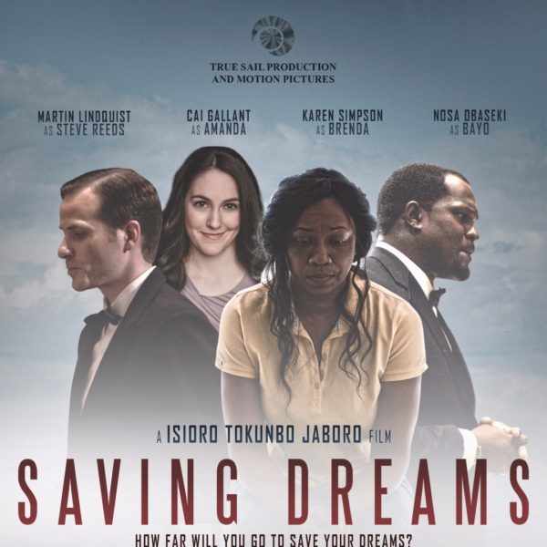 Watch the Trailer for Isioro Tokunbo Jaboro's New Movie "Saving Dreams ...