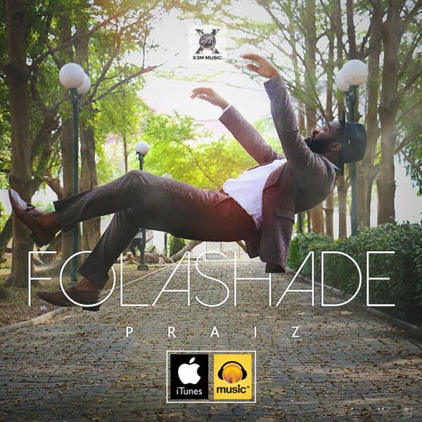 New Music: Praiz - Folashade | BellaNaija