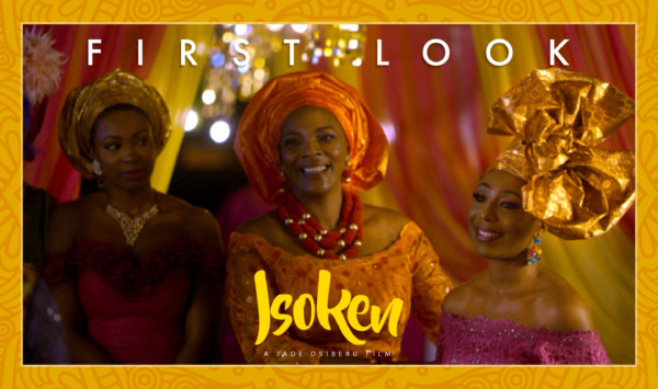 So Exciting! Here’s Your First Look at Jade Osiberu’s MUST SEE Movie “Isoken” | Watch 2 Teasers ...