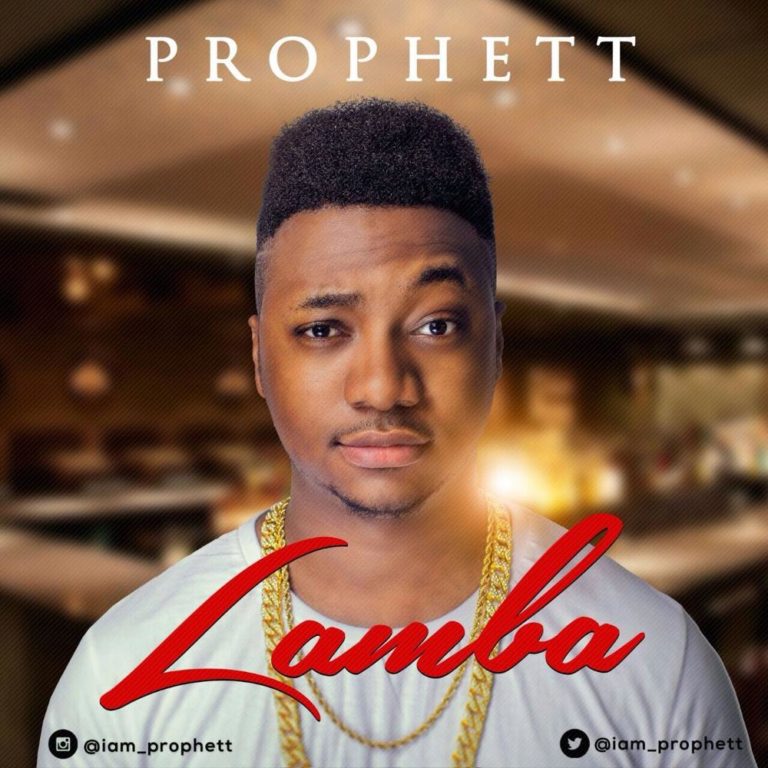 New Music: Prophett - Lamba | BellaNaija