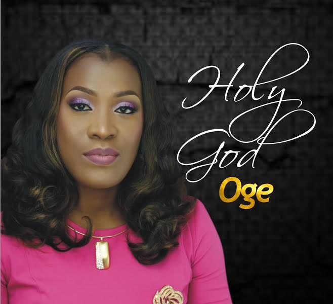 New Music: Oge - Holy God | BellaNaija