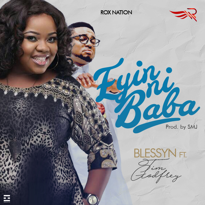 New Music: Blessyn feat. Tim Godfrey - Eyin Ni Baba | BellaNaija