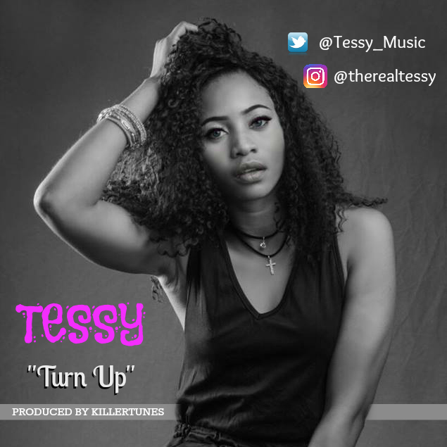 New Music: Tessy - Turn Up | BellaNaija