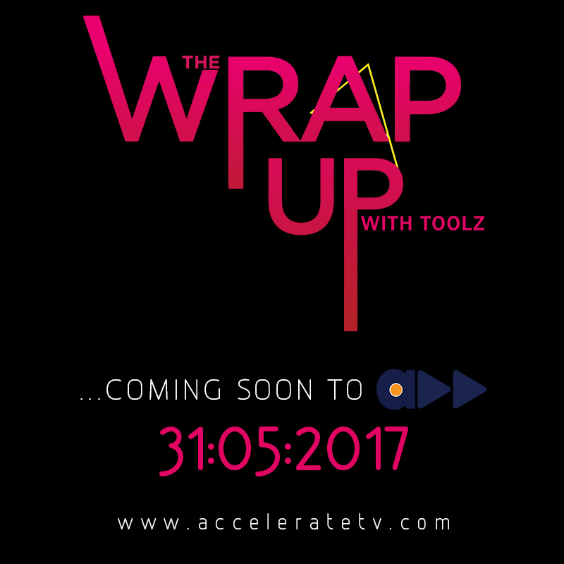 Guess Who's Back? Get the Scoop on Accelerate TV's 'The Wrap Up with ...