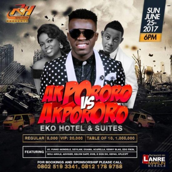 We're Giving Out 2 VVIP Tickets to the Akpororo vs Akpororo Live Show