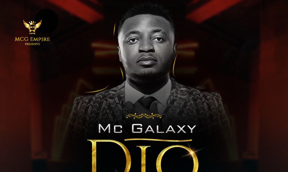 New Music: MC Galaxy - Dio (Refix) | BellaNaija