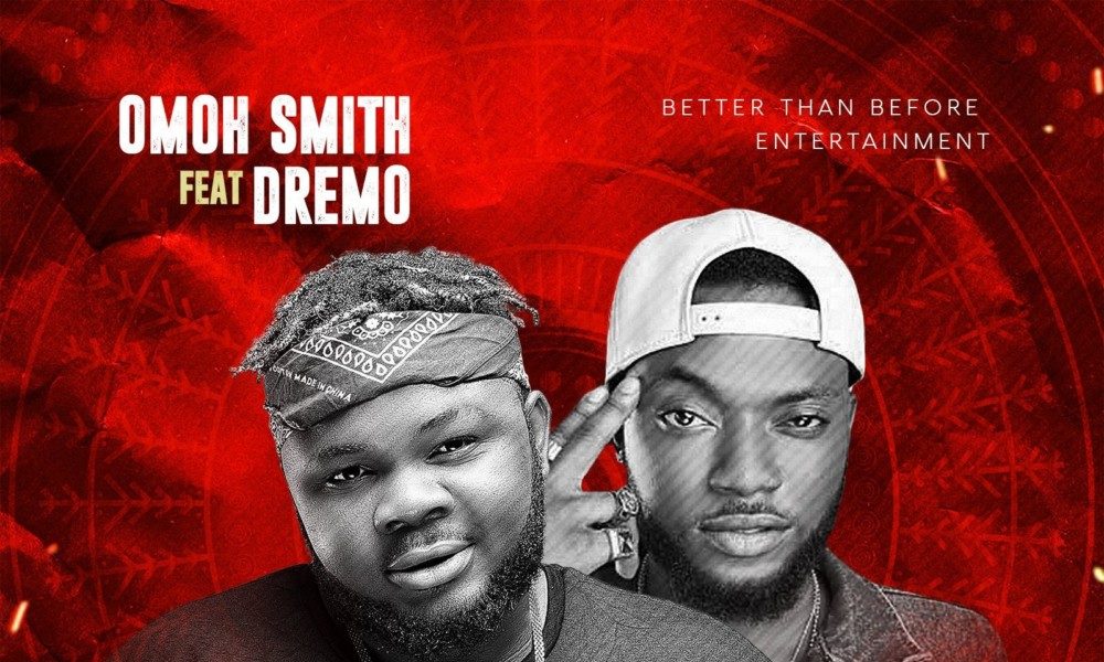 New Music + Video: Omoh Smith feat. Dremo - Ijo Uche | BellaNaija