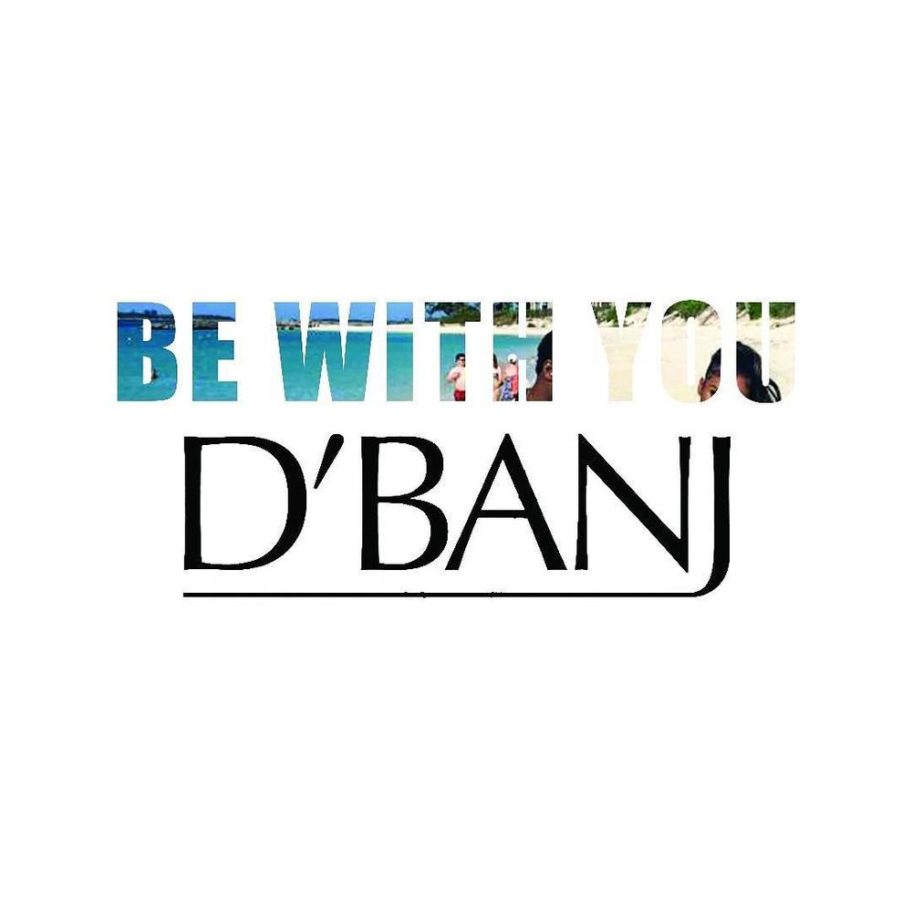 D'Banj - Be With You [New Music + Video] | BellaNaija Music