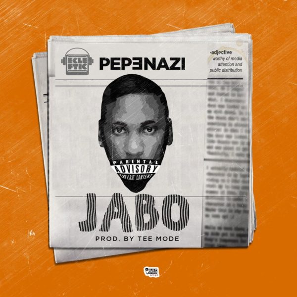 Pepenazi - Jabo [New Music] | BellaNaija