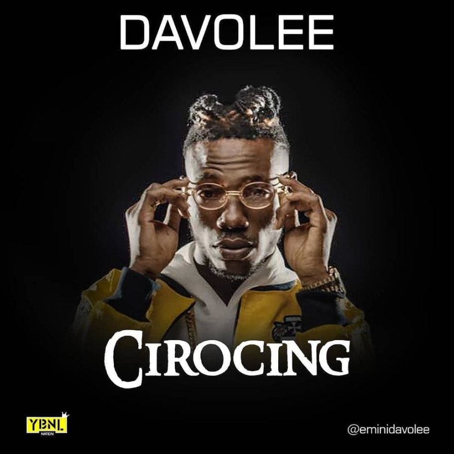 Davolee - Cirocing [New Music] | BellaNaija