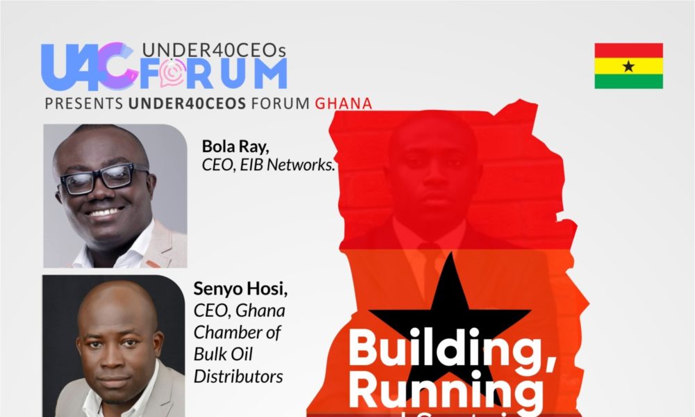Under 40 CEOs Forum goes to Ghana! Come Learn Valuable Business Lessons ...