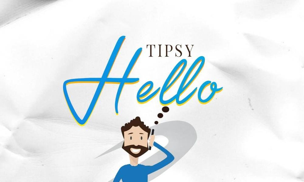 Tipsy - Hello [New Music] | BellaNaija