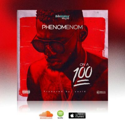 Phenomenom - On A 100 [New Music + Video] | BellaNaija
