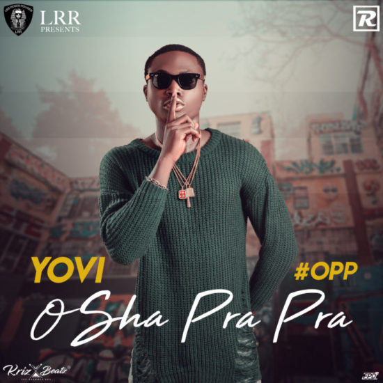 Yovi - Osha Pra Pra [New Music] | BellaNaija