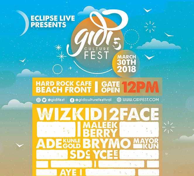 Wizkid, 2Baba, Adekunle Gold to Headline Gidi Fest 2018 | BellaNaija