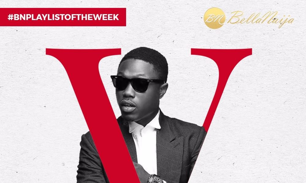 BN Playlist of The Week - All Things Vector | BellaNaija