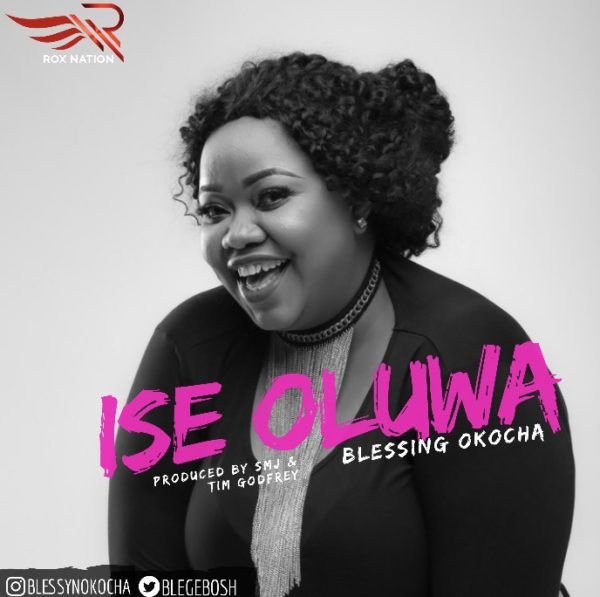 Rox Nation's Blessyn releases New Single "Ise Oluwa" | Listen on BN ...