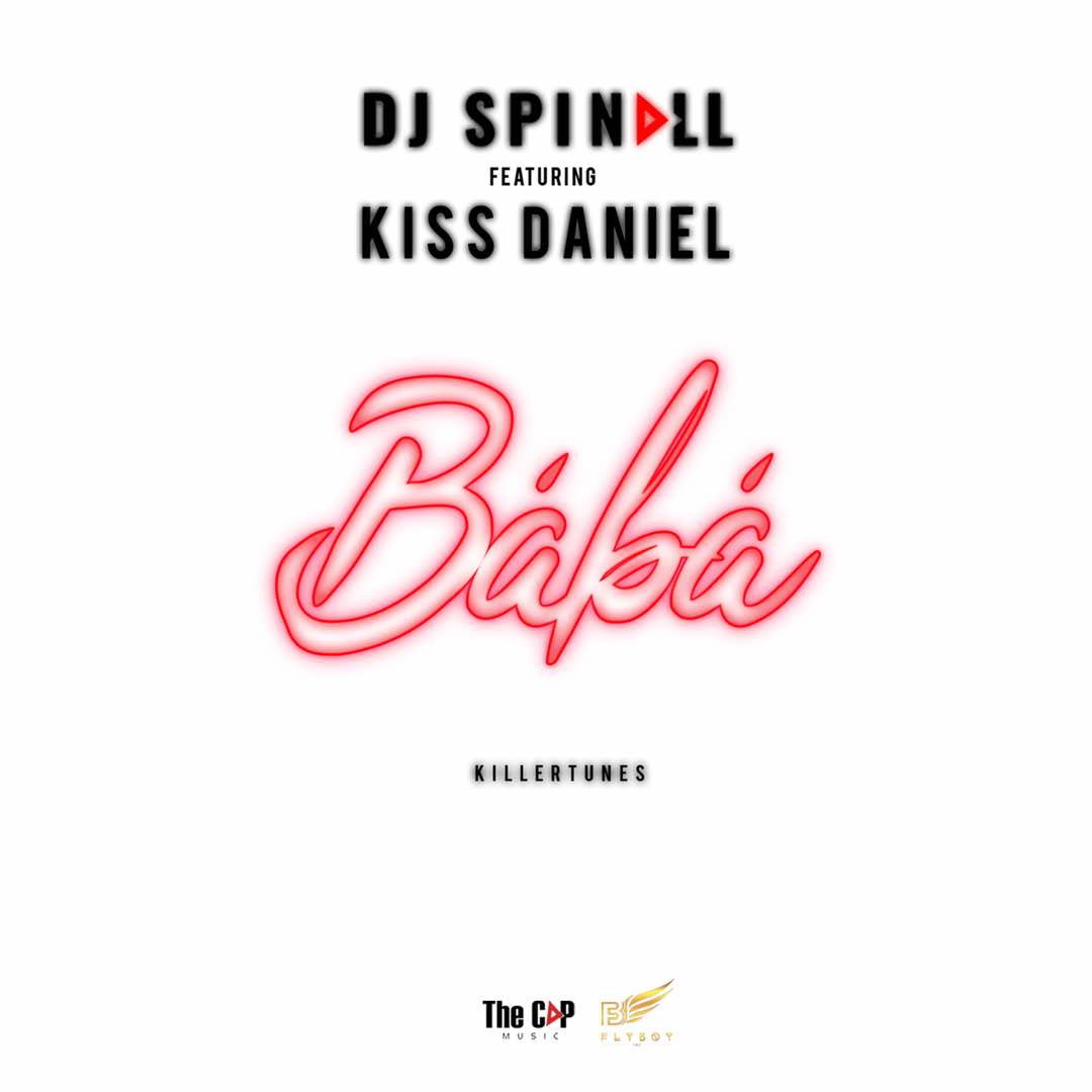 New Music: DJ Spinall feat. Kiss Daniel – Baba | BellaNaija