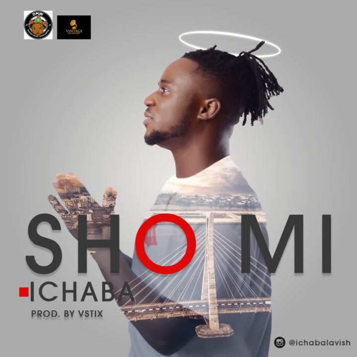 New Music: Ichaba - Sho Mi | BellaNaija
