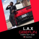 L.A.X - Gbefun [New Video] | BellaNaija