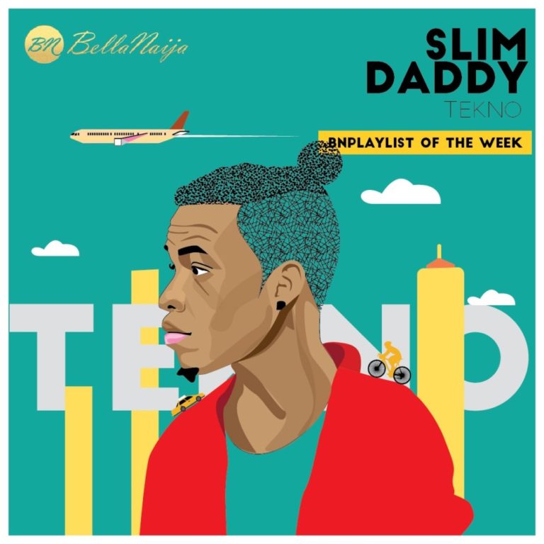 BN Playlist of The Week: Slim Daddy | BellaNaija